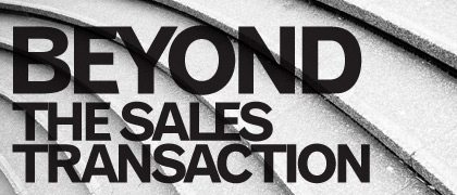 Beyond the Sales Transaction