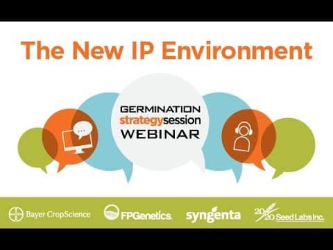 The New IP Environment, a Germination Strategy Session Webinar - Seed World